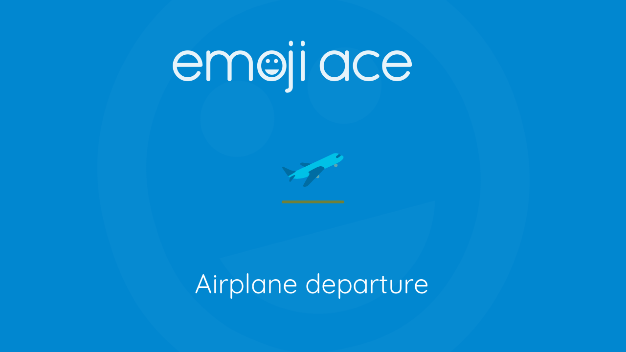 🛫 Airplane departure - Emoji Ace