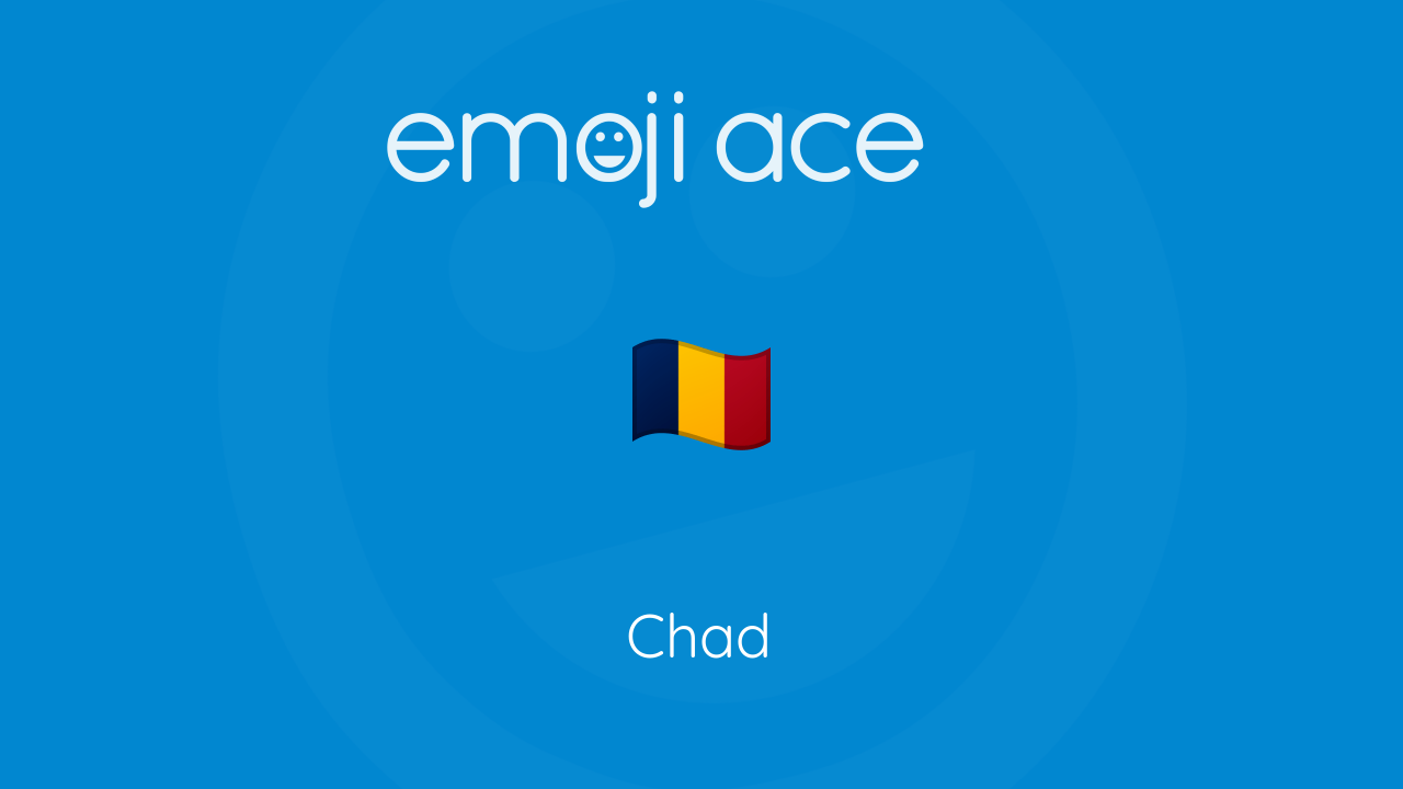 🇹🇩 Chad - Emoji Ace