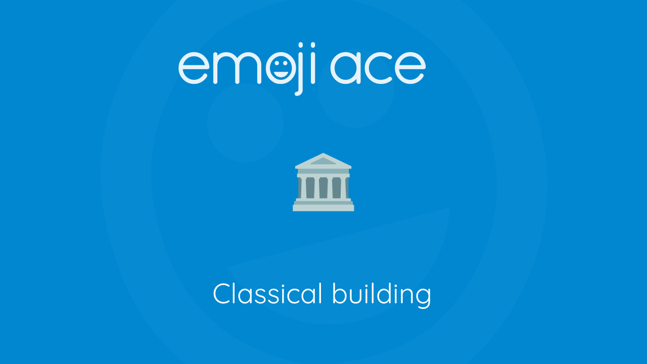 🏛 Classical building - Emoji Ace
