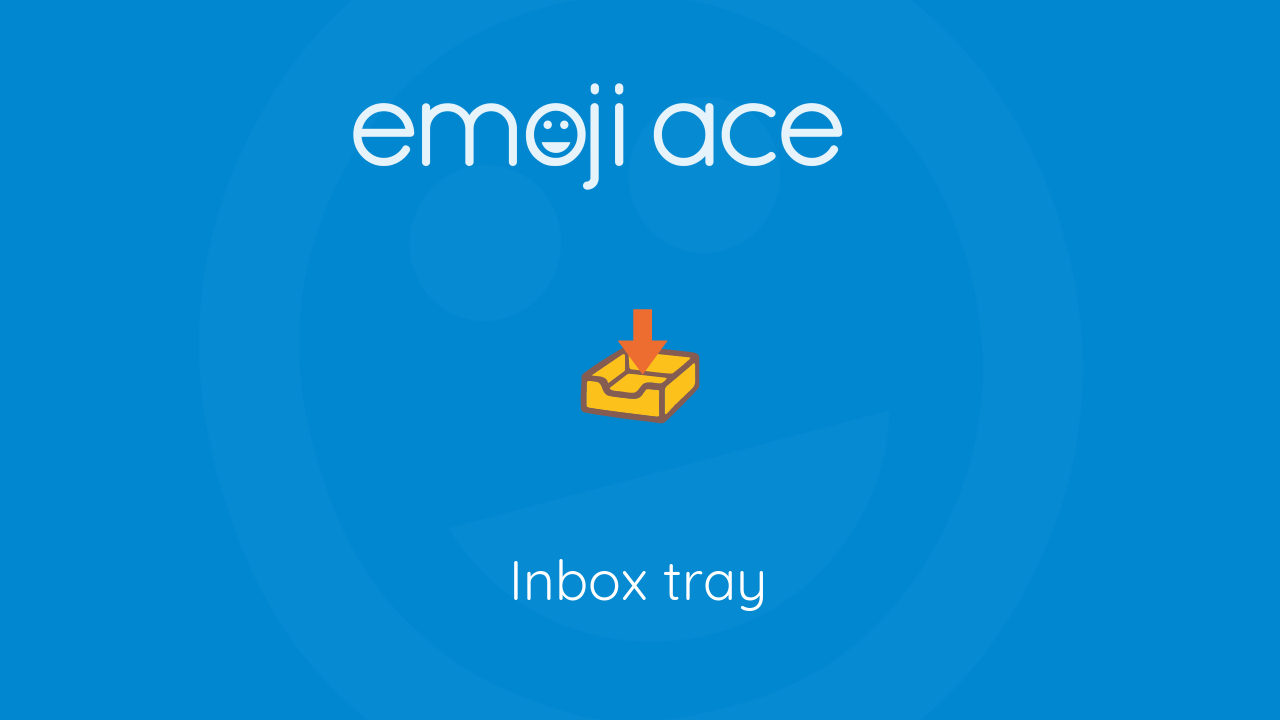 📥 Inbox tray - Emoji Ace