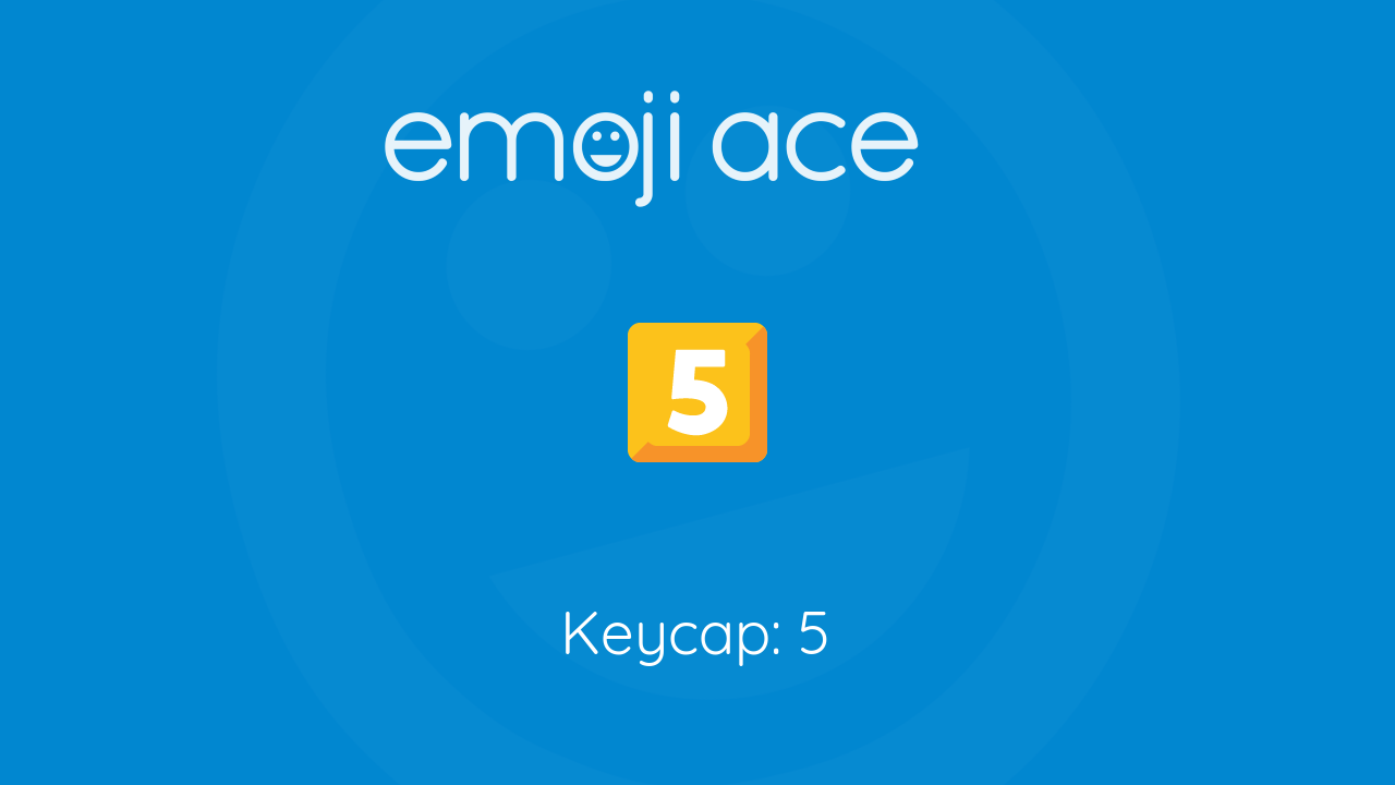 5️⃣ Keycap: 5 - Emoji Ace