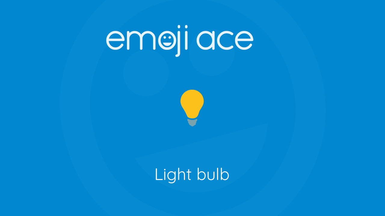 💡 Light bulb - Emoji Ace