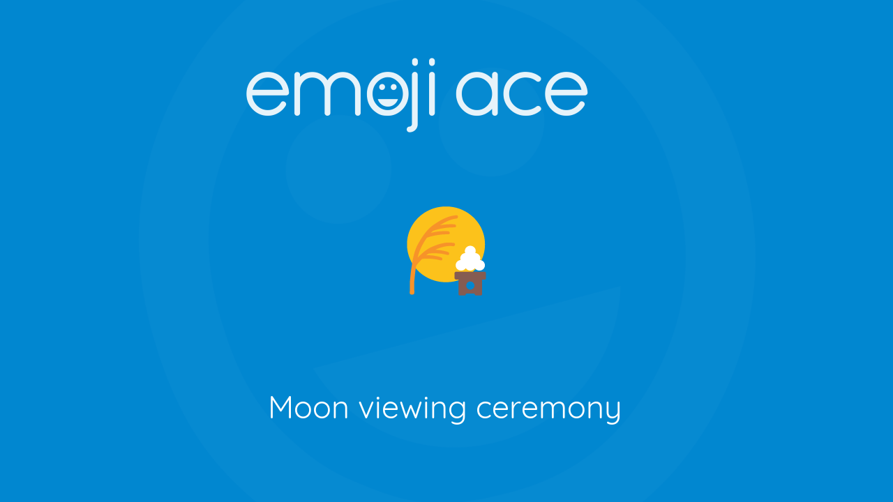 🎑 Moon viewing ceremony - Emoji Ace