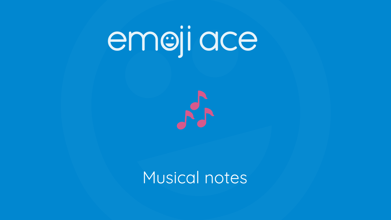 🎶 Musical notes - Emoji Ace