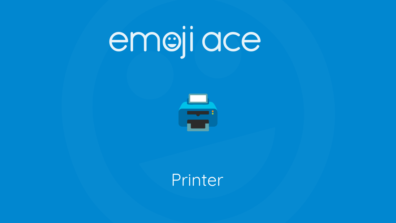 🖨 Printer - Emoji Ace