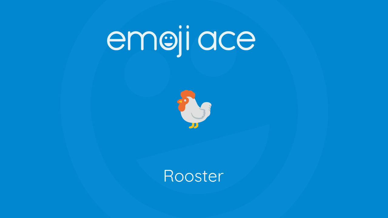 🐓 Rooster - Emoji Ace