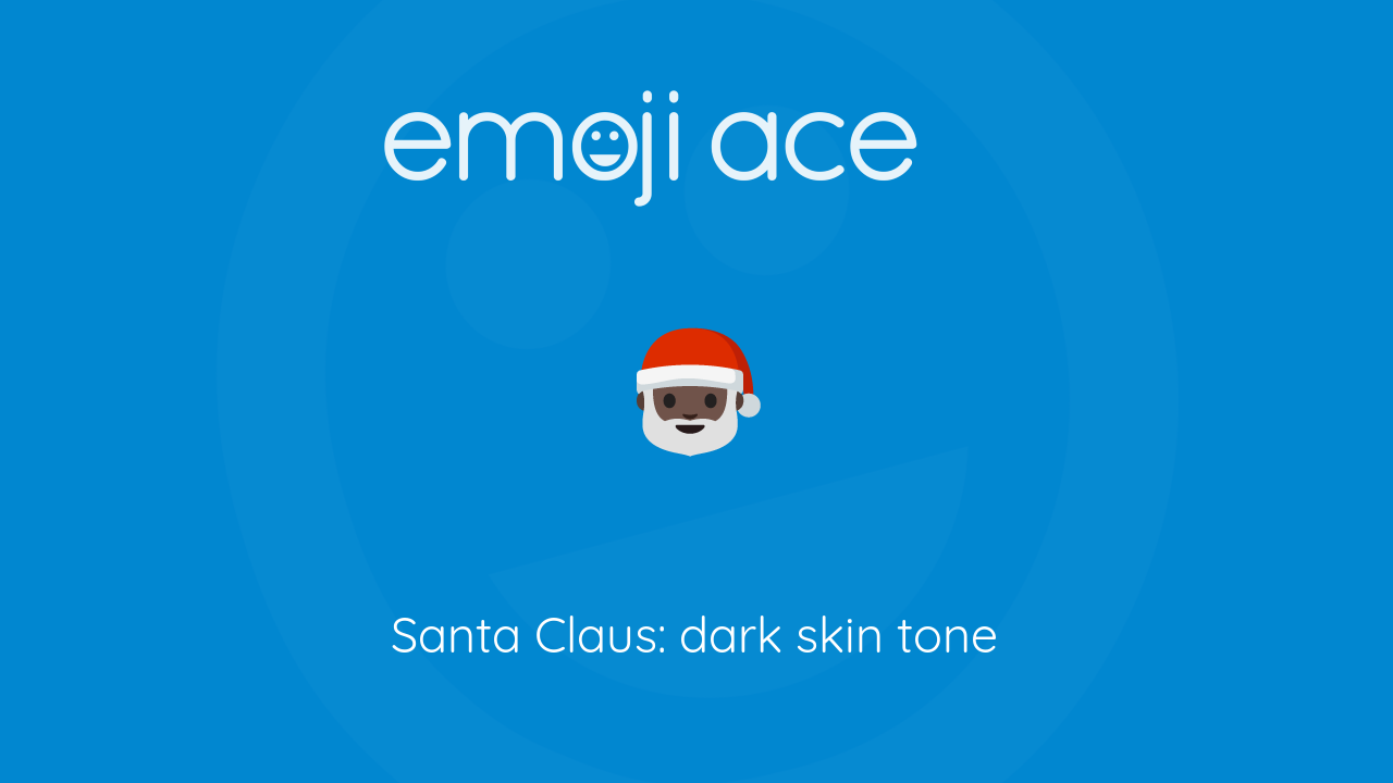 🎅🏿 Santa Claus: dark skin tone - Emoji Ace