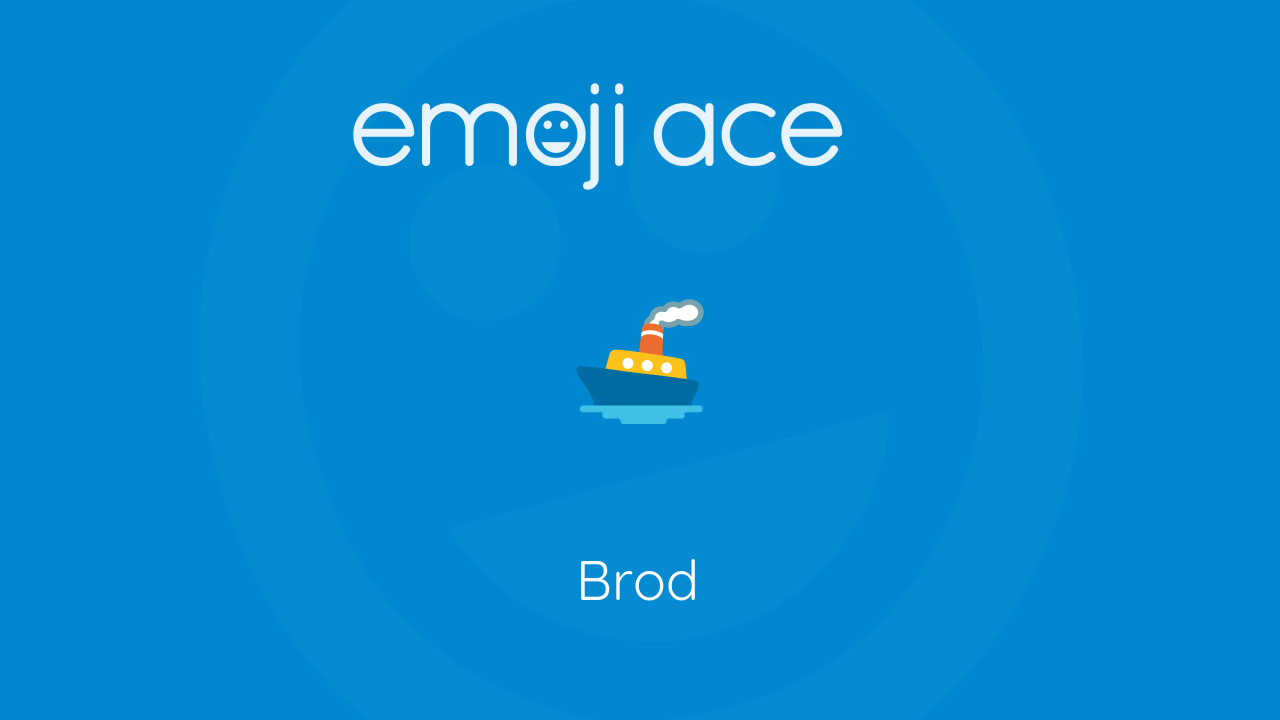 🚢 Brod - Emoji Ace