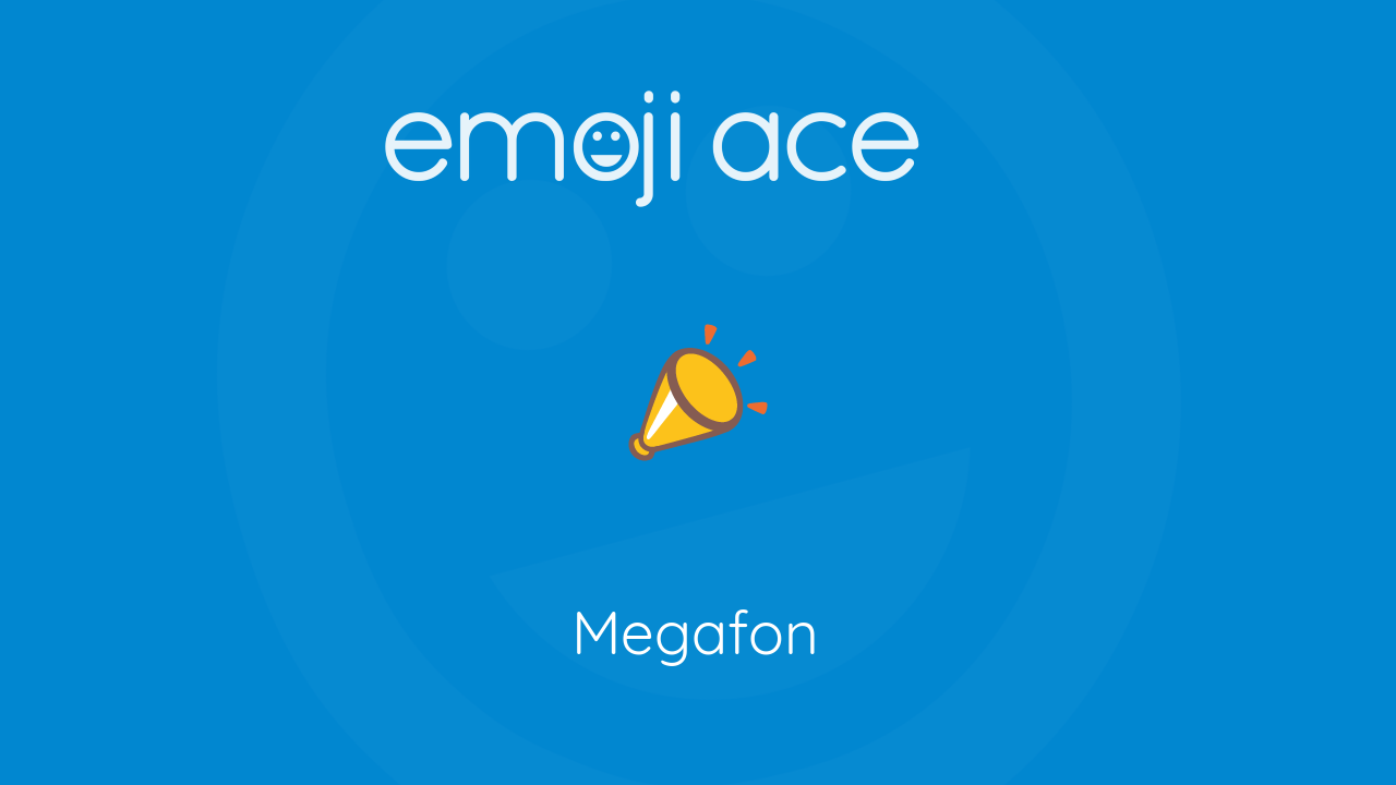 📣 Megafon - Emoji Ace