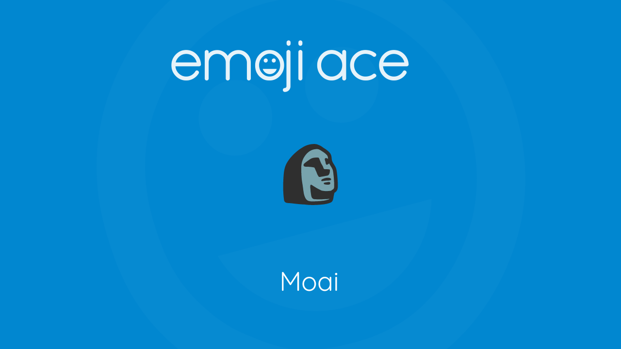 🗿 Moai - Emoji Ace