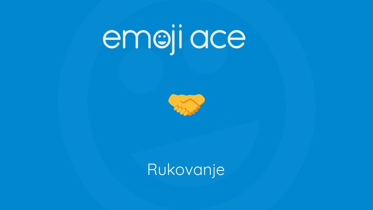 🤝 Rukovanje - Emoji Ace