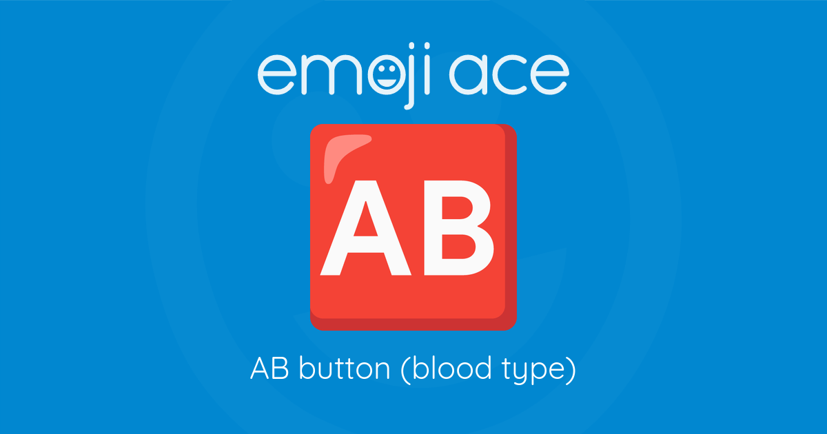 Emoji 🆎 AB button (blood type): Meaning and Details