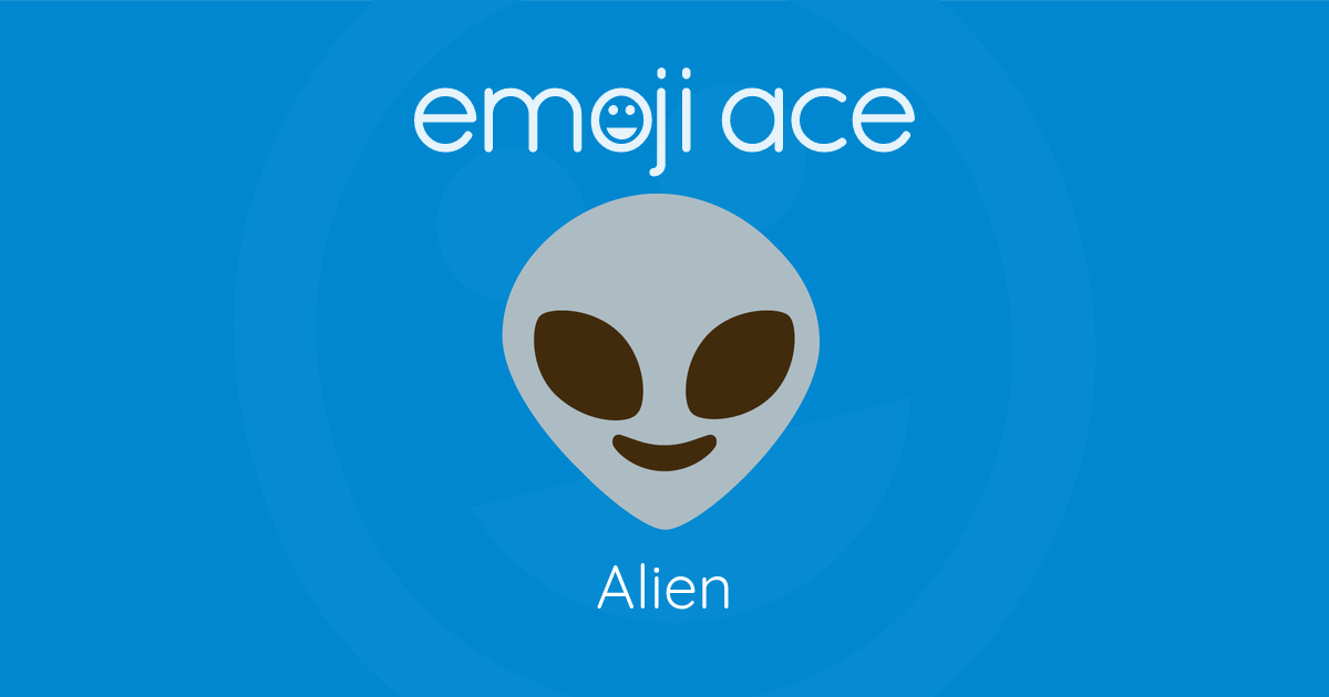 Emoji 👽 Alien: Meaning and Details
