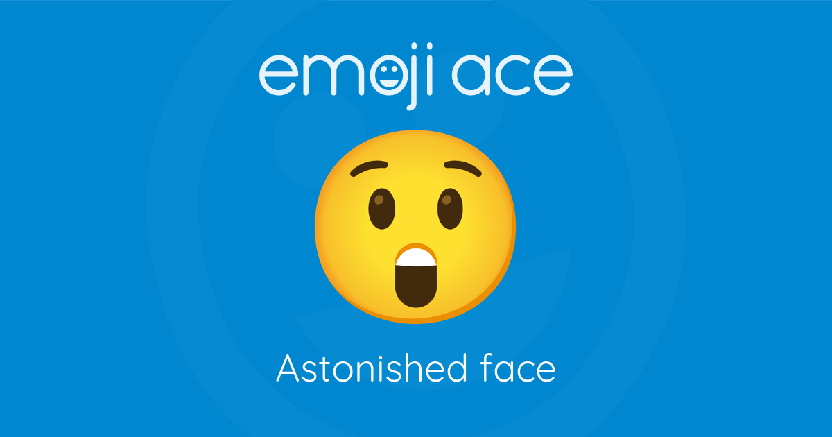 Smiley 😲 Astonished face: Meaning and Details