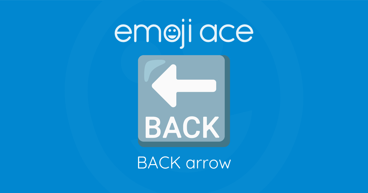 Emoji 🔙 BACK arrow: Meaning and Details
