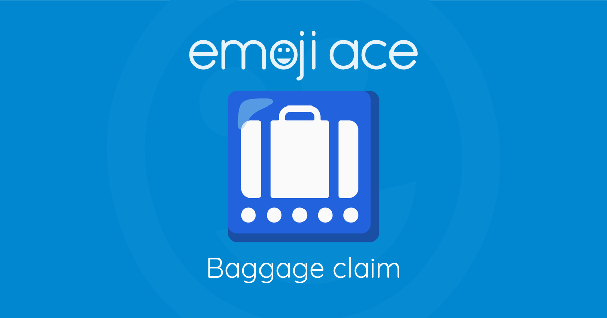 Emoji 🛄 Baggage claim: Meaning and Details