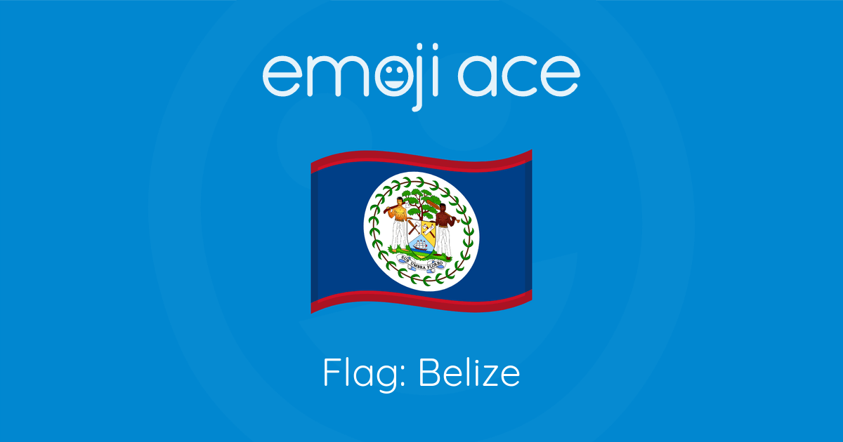 Flag 🇧🇿 Belize Emoji