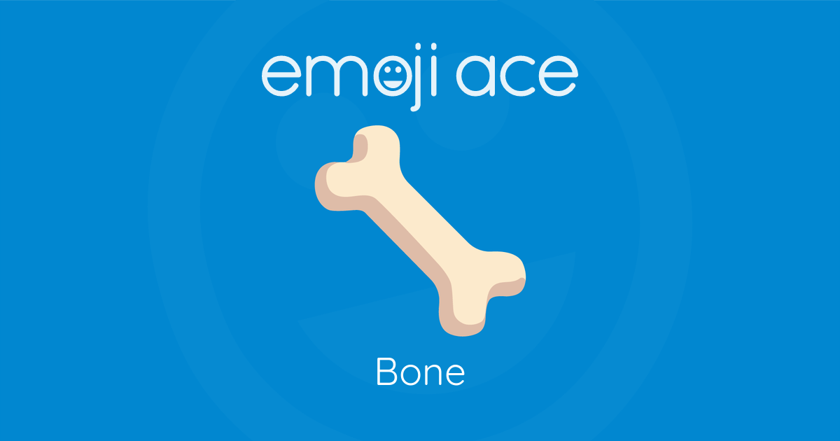 Emoji 🦴 Bone: Meaning and Details