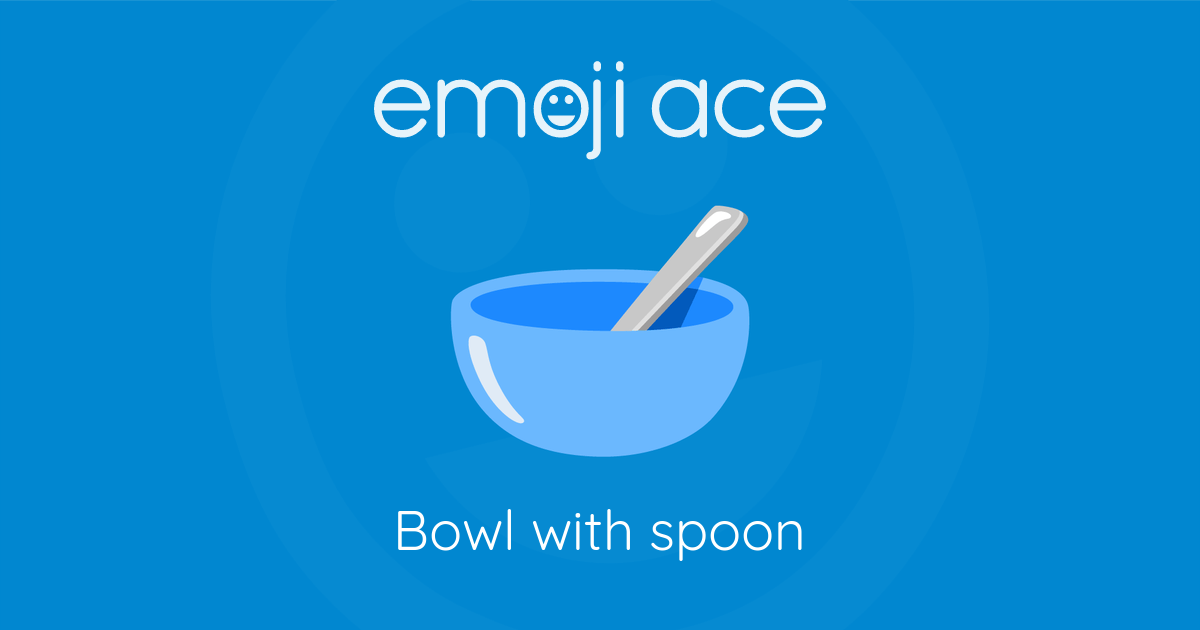Emoji 🥣 Bowl with spoon: Meaning and Details