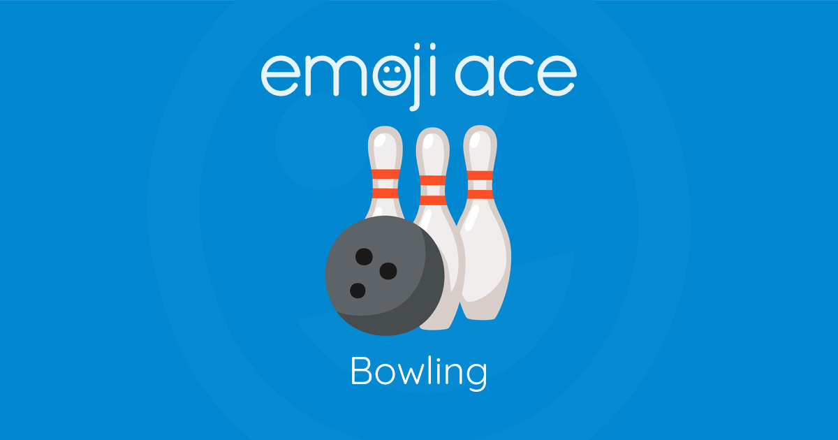 Emoji 🎳 Bowling: Meaning and Details