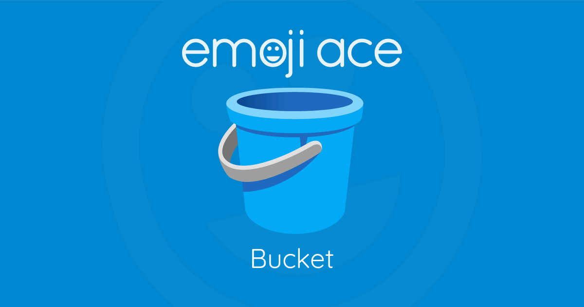 Emoji 🪣 Bucket: Meaning and Details