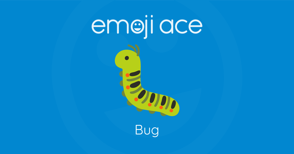 Emoji 🐛 Bug: Meaning and Details