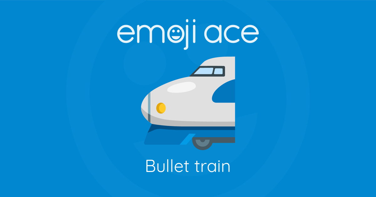 Emoji 🚅 Bullet train: Meaning and Details