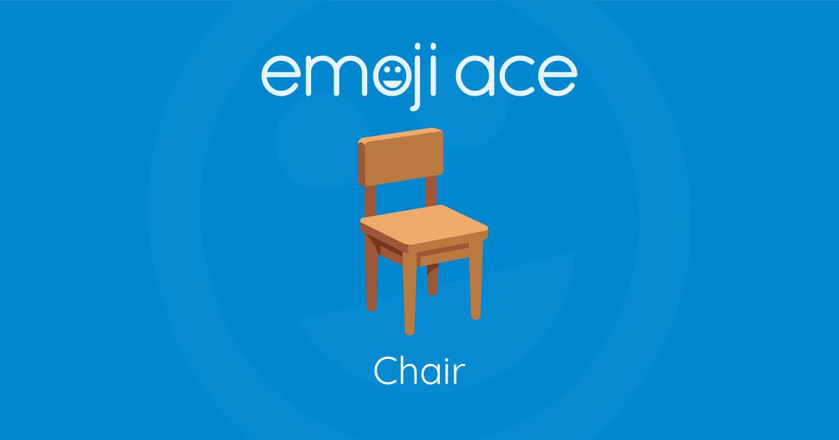 Emoji 🪑 Chair: Meaning and Details
