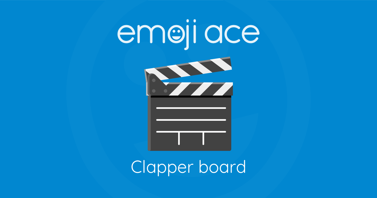 Emoji 🎬 Clapper board: Meaning and Details