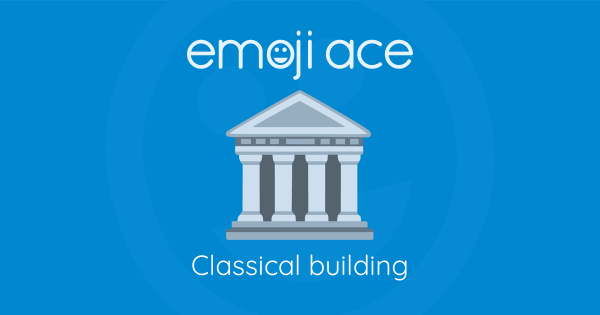Emoji 🏛️ Classical building: Meaning and Details