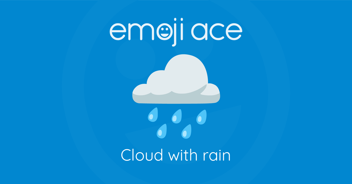 Emoji 🌧️ Cloud with rain: Meaning and Details