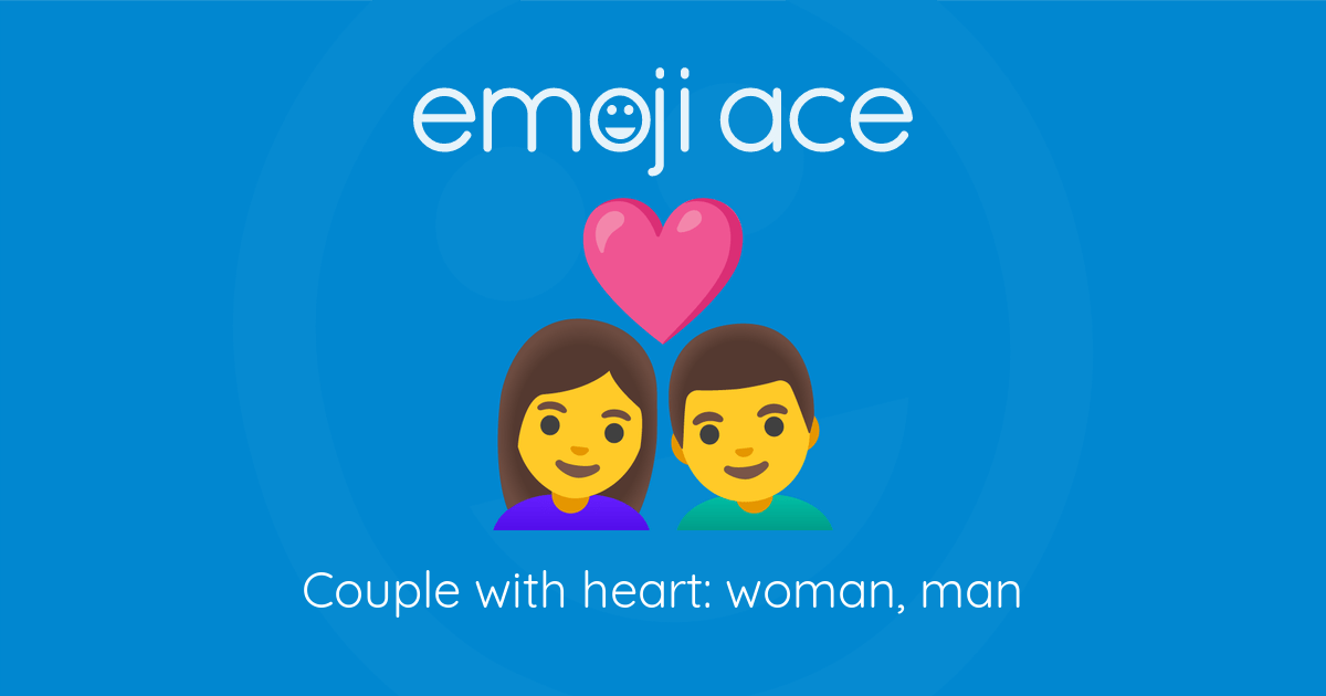 Emoji 👩‍ ️‍👨 Couple with heart: woman, man: Meaning and Details