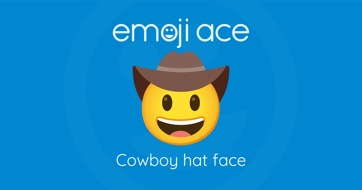 Smiley 🤠 Cowboy hat face: Meaning and Details