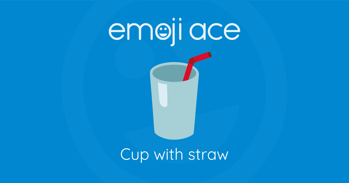 Emoji 🥤 Cup with straw: Meaning and Details