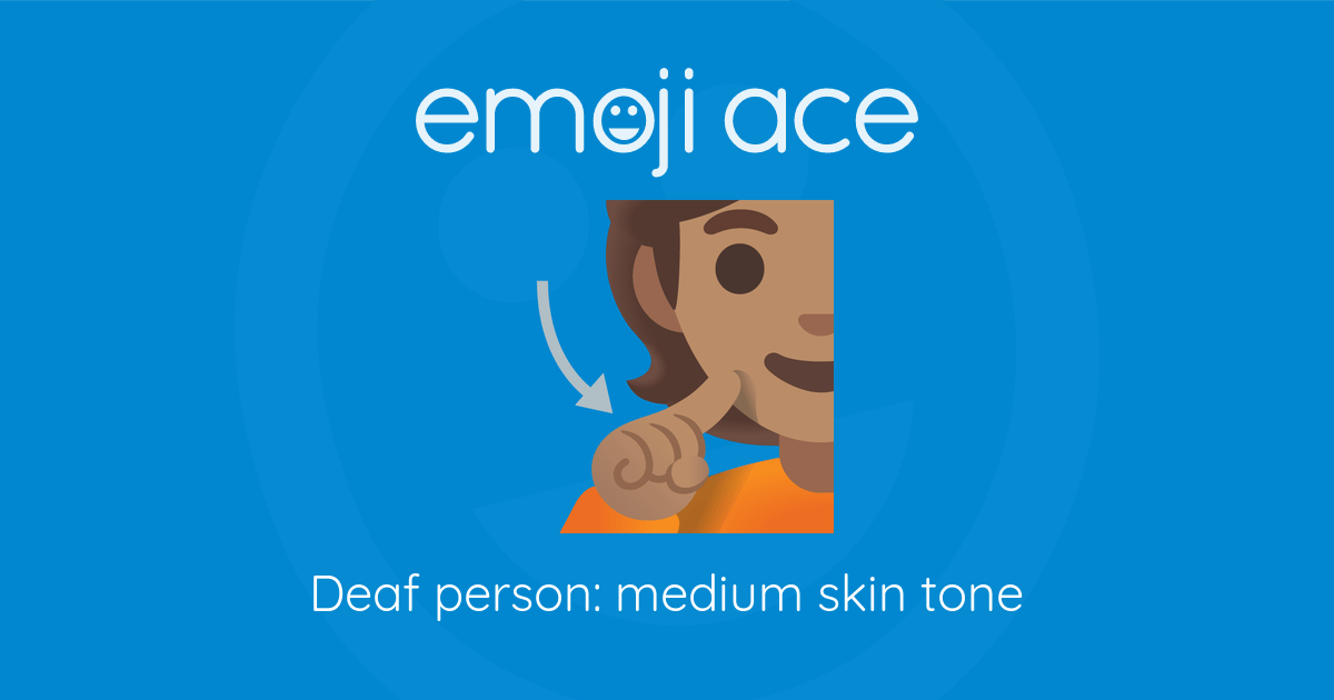 Emoji 🧏🏽 Deaf person: medium skin tone: Meaning and Details
