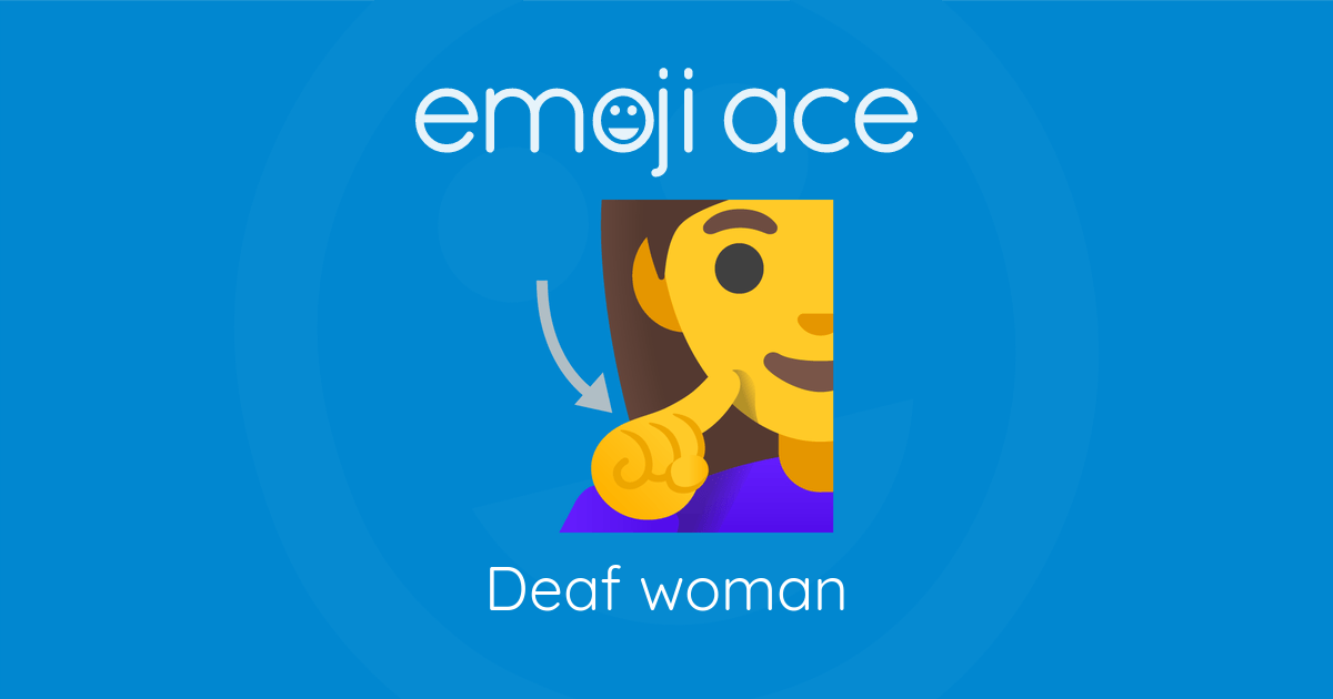 Emoji 🧏‍♀️ Deaf woman: Meaning and Details