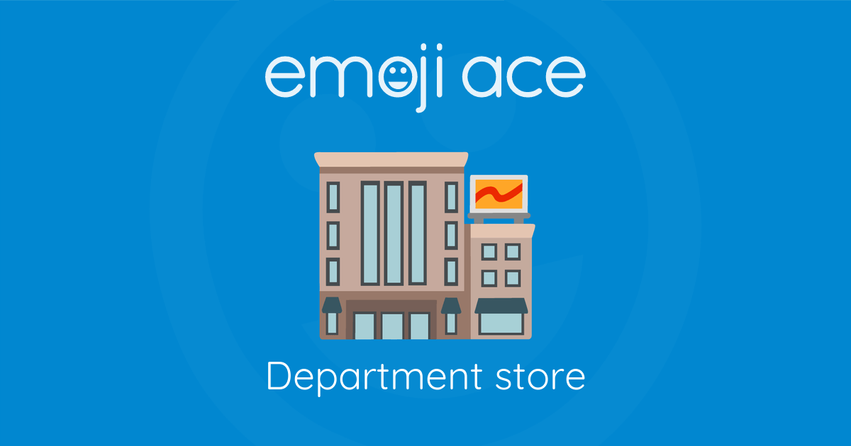 🏬 Department store | Emoji Ace