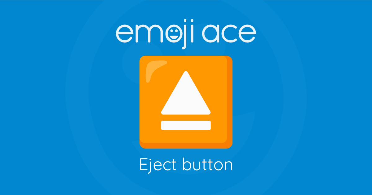Emoji ⏏️ Eject button: Meaning and Details