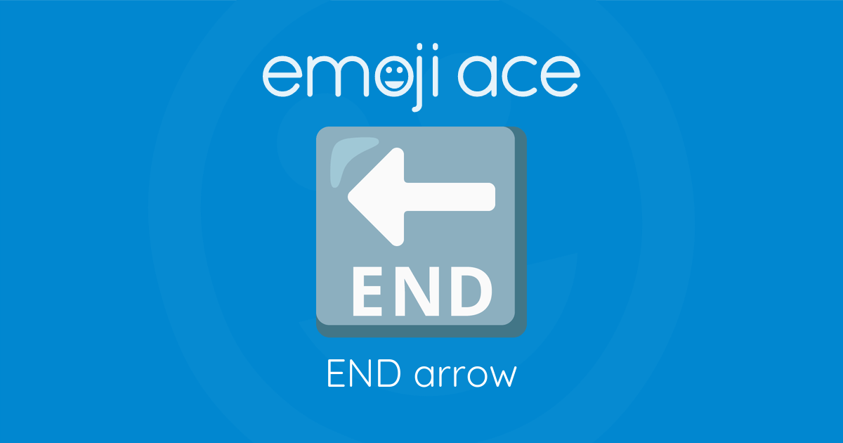 Emoji 🔚 END arrow: Meaning and Details