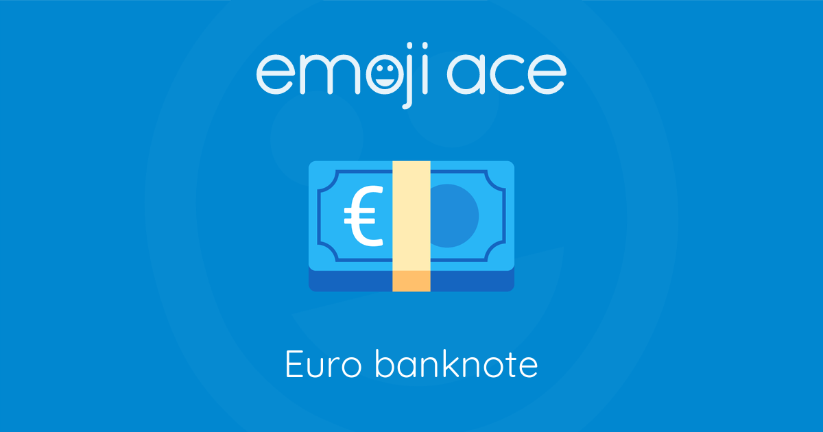 Emoji 💶 Euro banknote: Meaning and Details