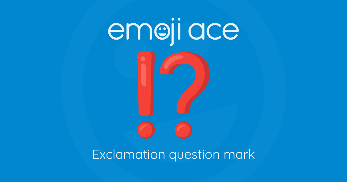 Emoji ⁉️ Exclamation question mark: Meaning and Details