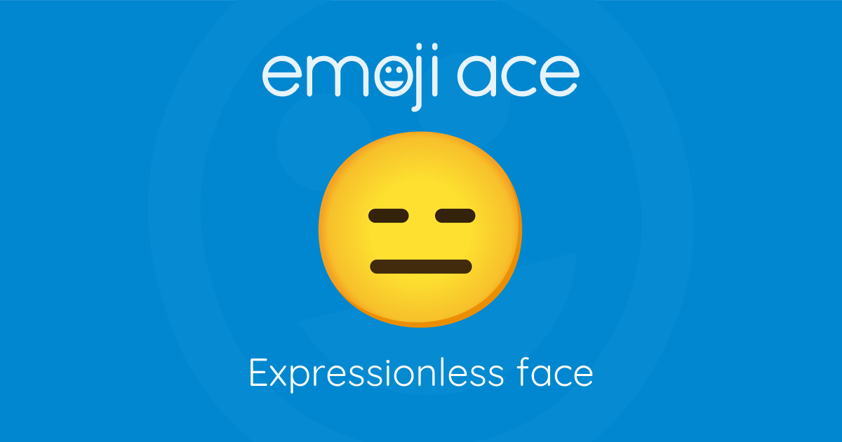 Smiley 😑 Expressionless face: Meaning and Details