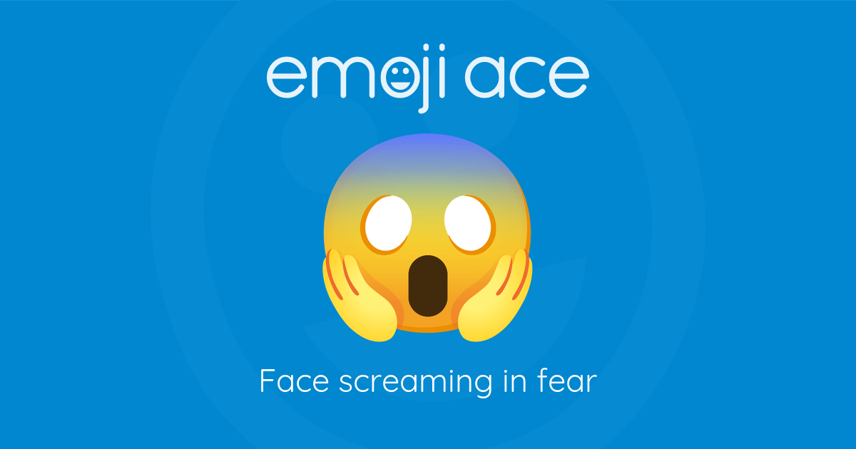 Smiley 😱 Face screaming in fear: Meaning and Details