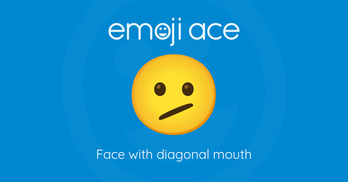 Smiley 🫤 Face with diagonal mouth: Meaning and Details