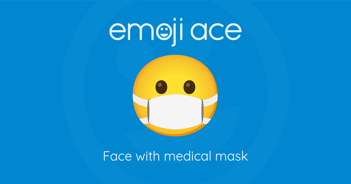Smiley 😷 Face with medical mask: Meaning and Details