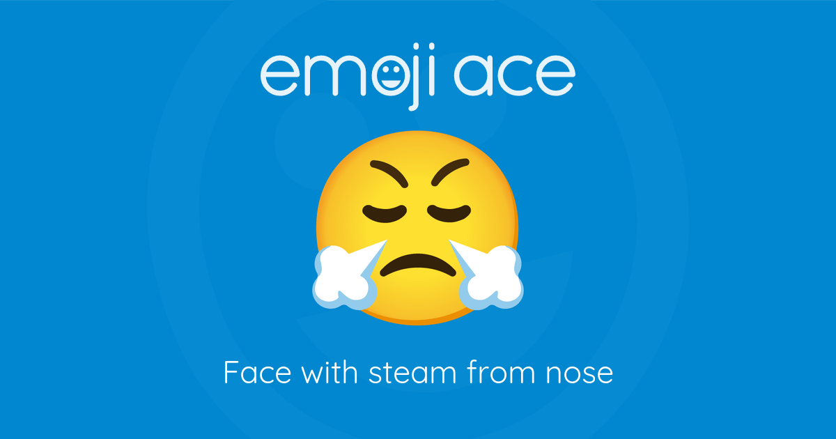 Smiley 😤 Face with steam from nose: Meaning and Details