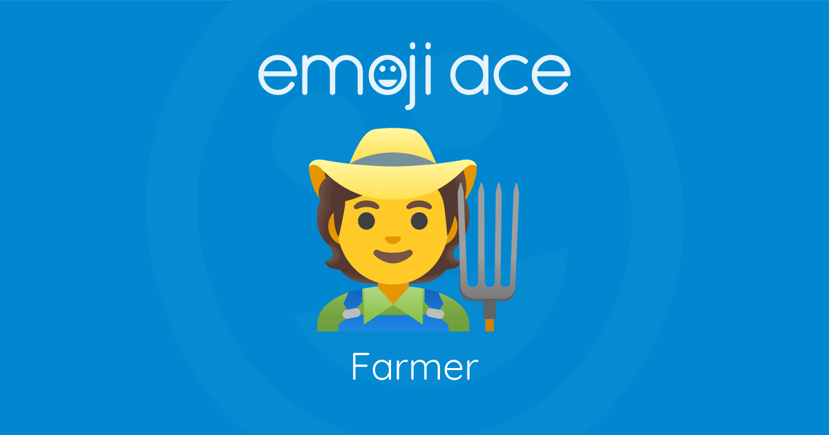 Emoji 🧑‍🌾 Farmer: Meaning and Details