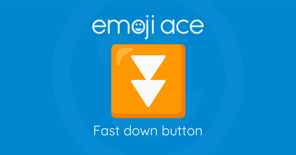 Emoji ⏬ Fast down button: Meaning and Details