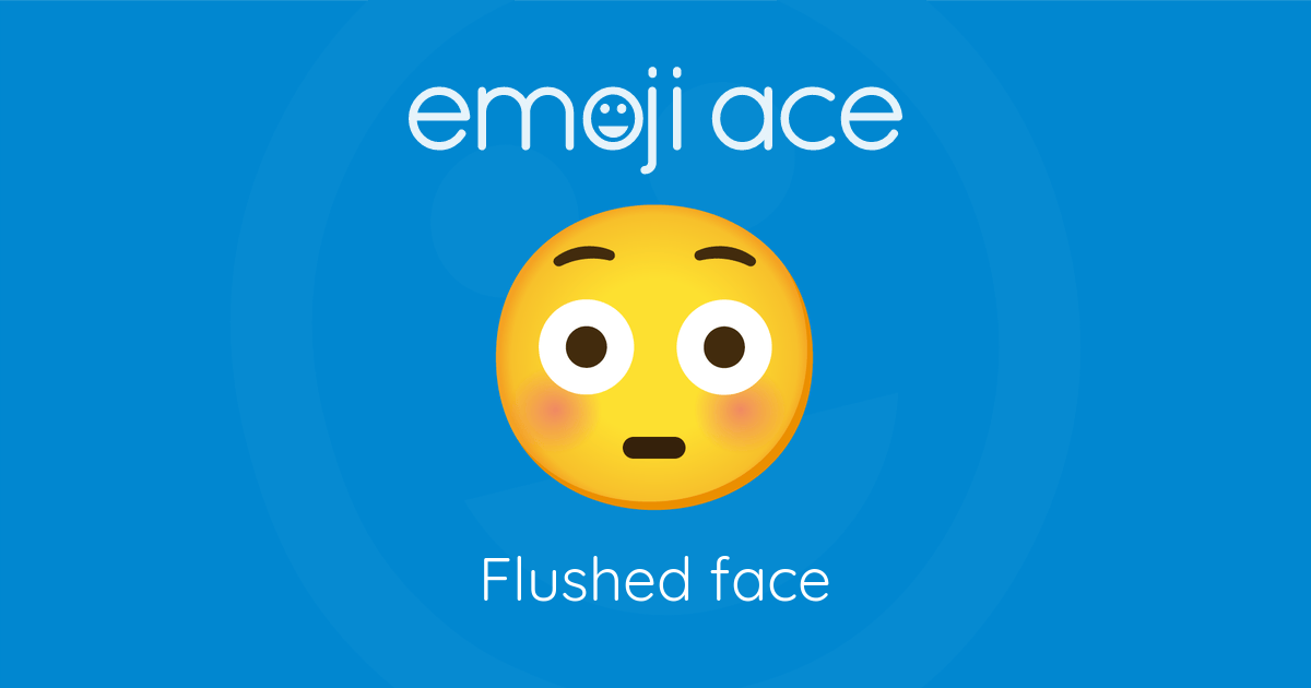 Smiley 😳 Flushed face: Meaning and Details