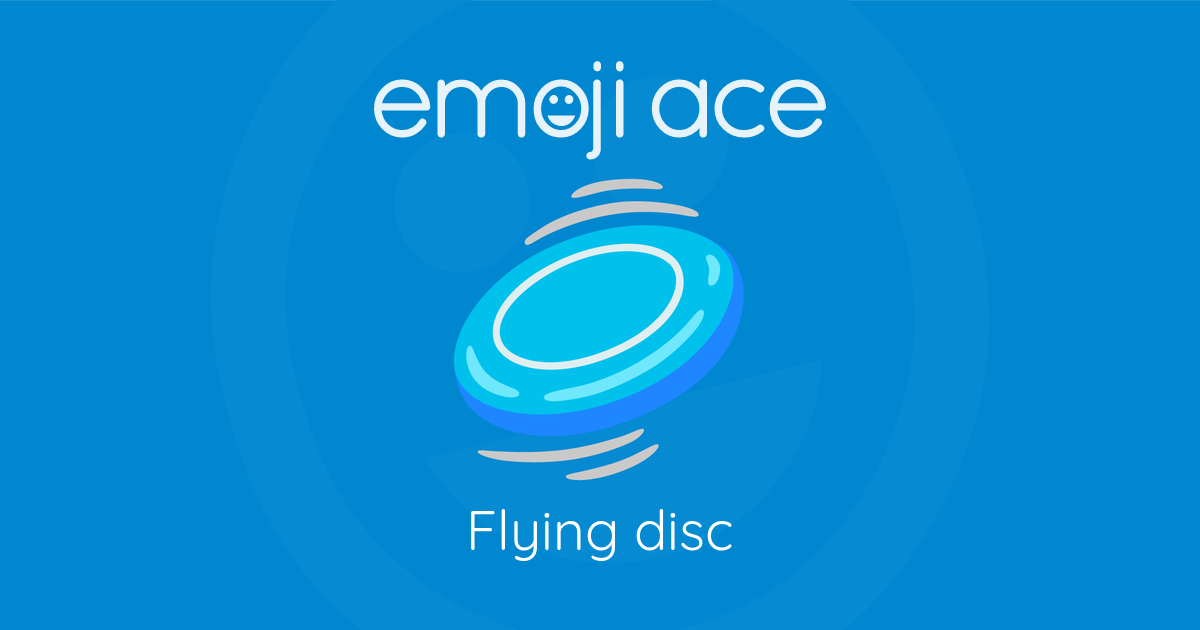 Emoji 🥏 Flying disc: Meaning and Details